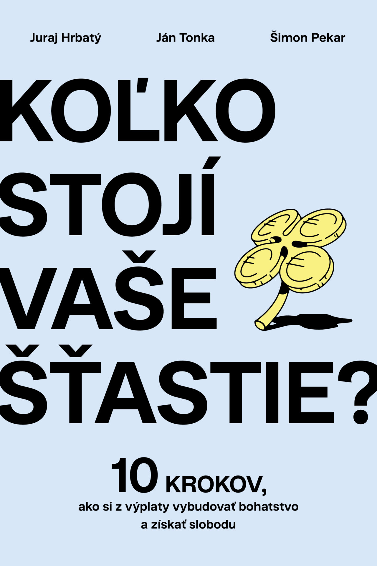 Kniha: Koľko stojí vaše šťastie? | Vydavateľstvo Tatran